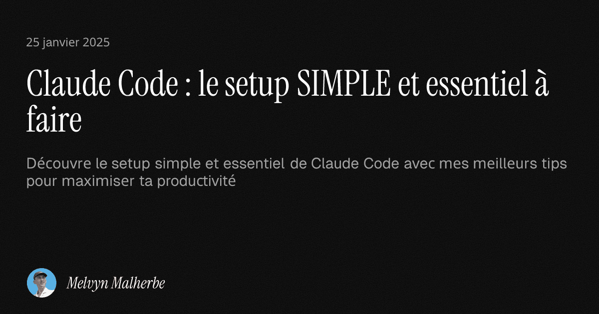 Claude Code : le setup SIMPLE et essentiel à faire