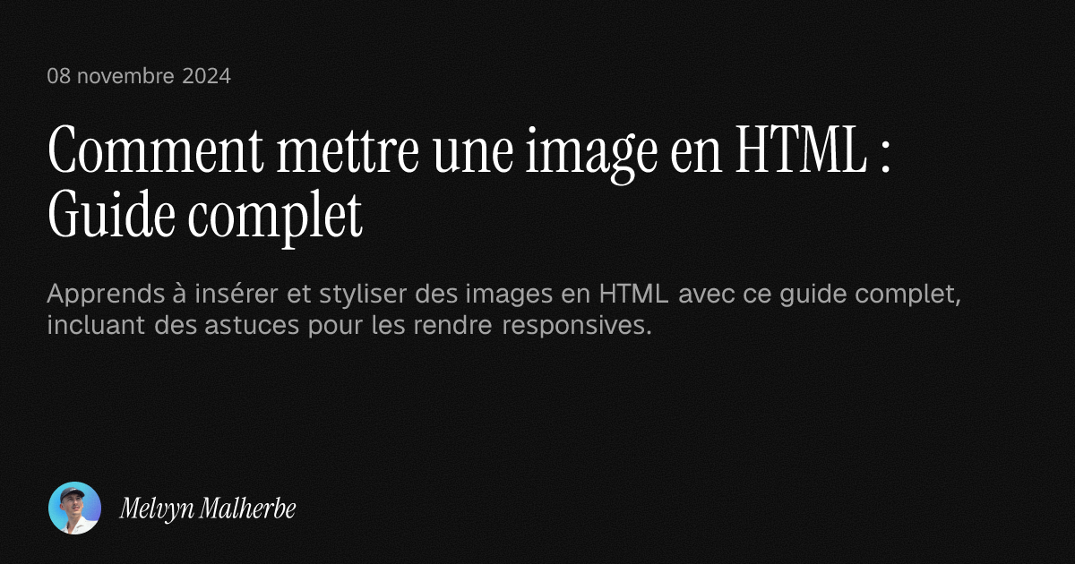 Comment mettre une image en HTML : Guide complet