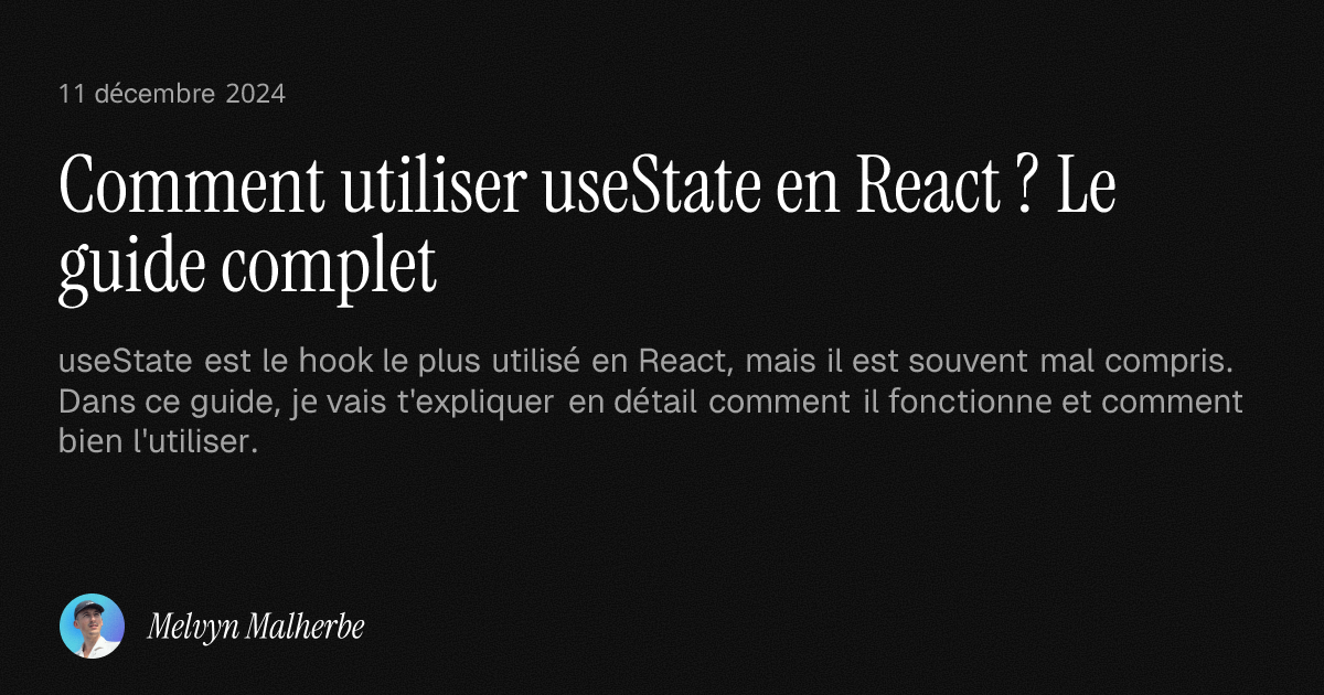 Comment utiliser useState en React ? Le guide complet