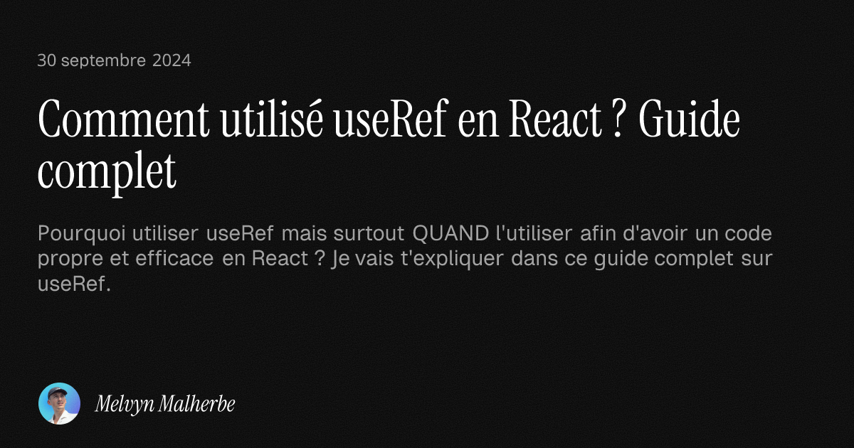 Comment utilisé useRef en React ? Guide complet