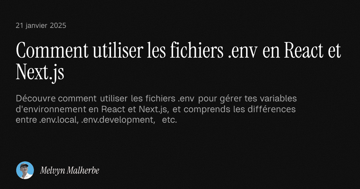 Comment utiliser les fichiers .env en React et Next.js