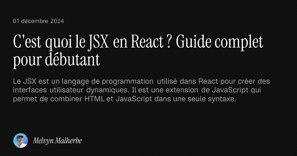 C'est quoi le JSX en React ? Guide complet pour débutant