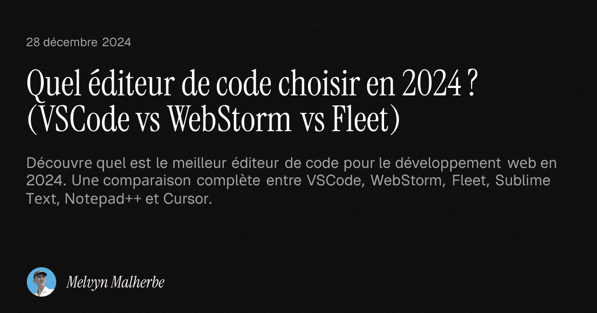 Quel éditeur de code choisir en 2024 ? (VSCode vs WebStorm vs Fleet)