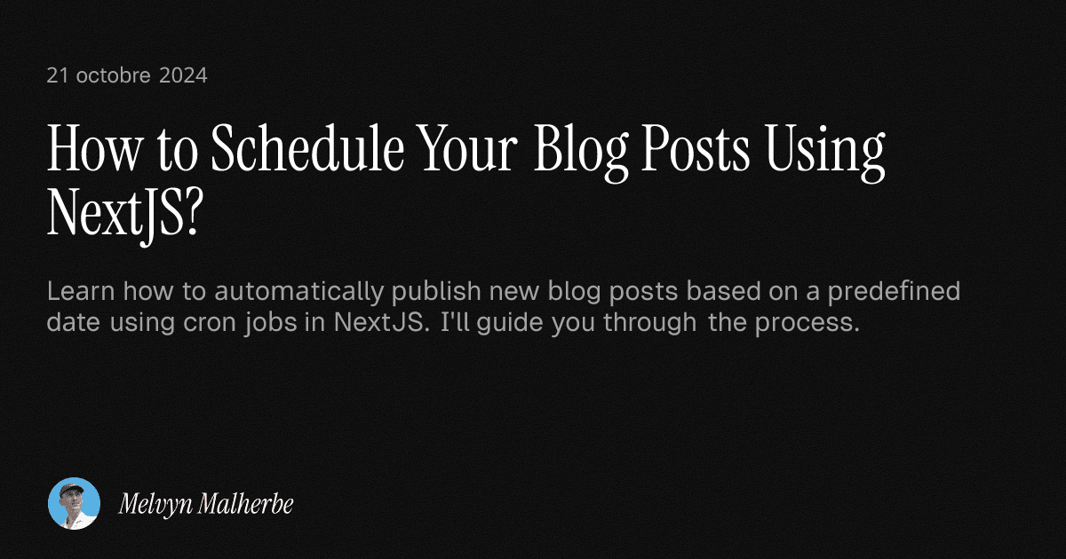 How to Schedule Your Blog Posts Using NextJS?