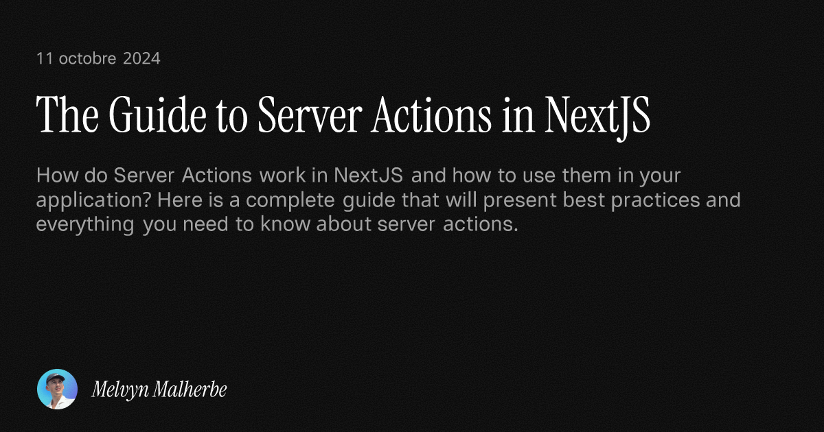 The Guide to Server Actions in NextJS The Guide to Server Actions in NextJS