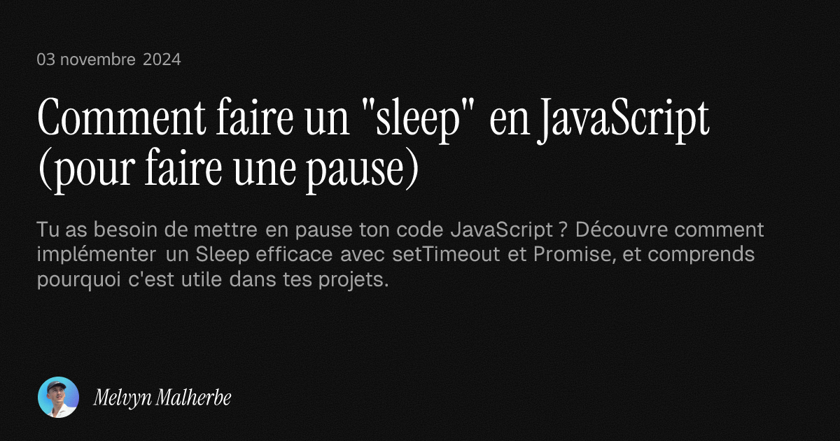 Comment faire un "sleep" en JavaScript (pour faire une pause)