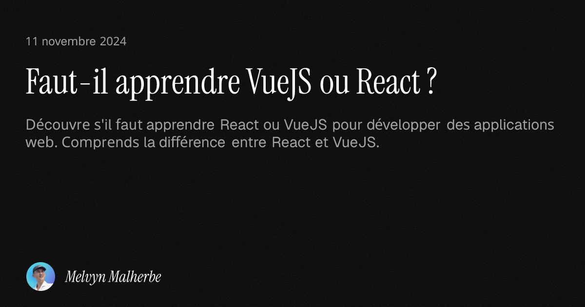 Faut-il apprendre VueJS ou React